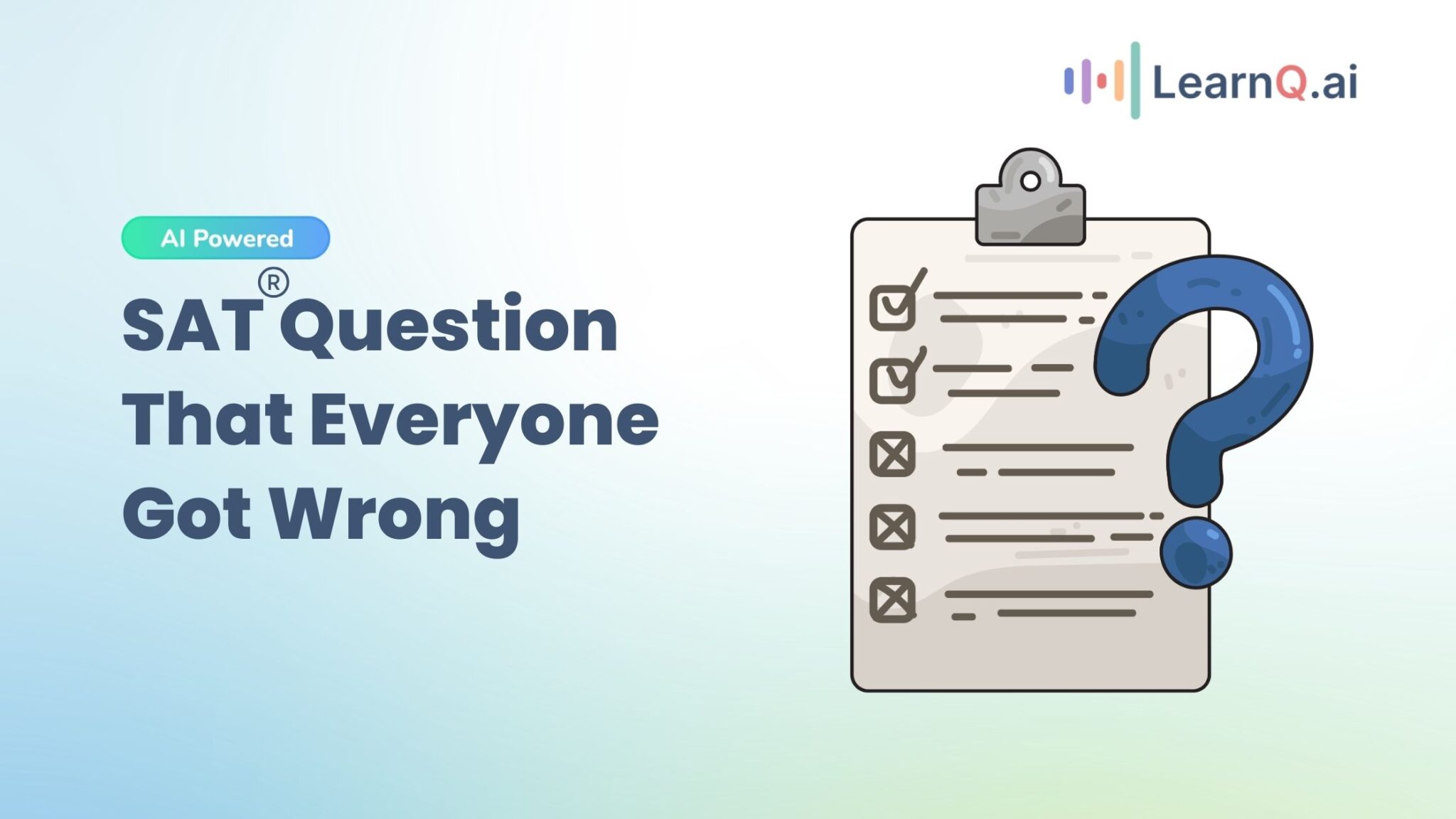 Why Everyone Got this SAT Question Wrong? A Detailed Analysis