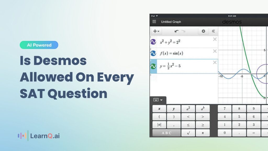 Is Desmos Allowed on Every SAT Question? Here's What You Need to Know